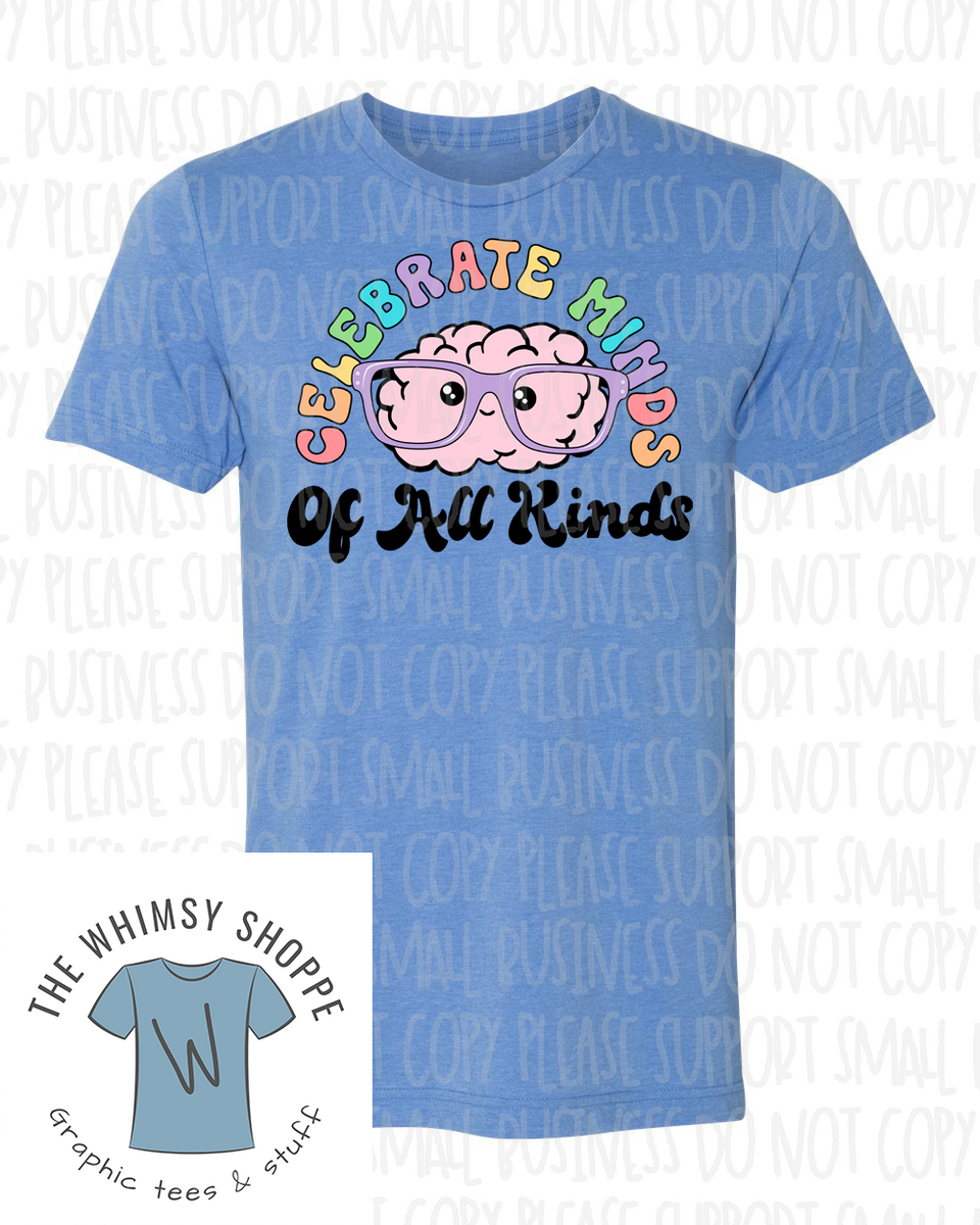 Celebrate Minds of All Kinds Tee – The Whimsy Shoppe